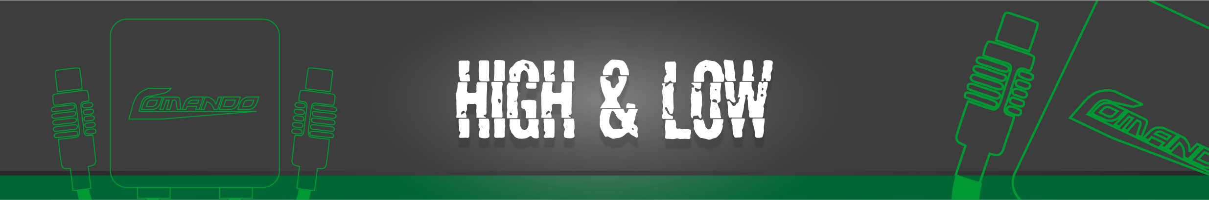 HIGH & LOW – Comando Audio Inc.